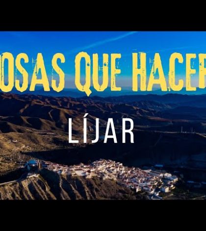 Descubre los encantos de Líjar: ¡Planifica tu visita a este pintoresco ...
