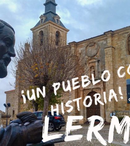 Guía Completa para Visitar Lerma: Descubre los Encantos de Este Pueblo ...